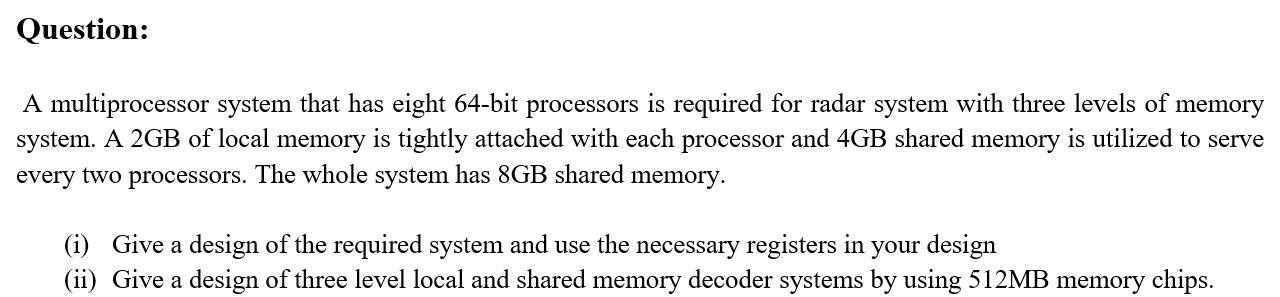 Solved I wanted a design for the multiprocessor system | Chegg.com