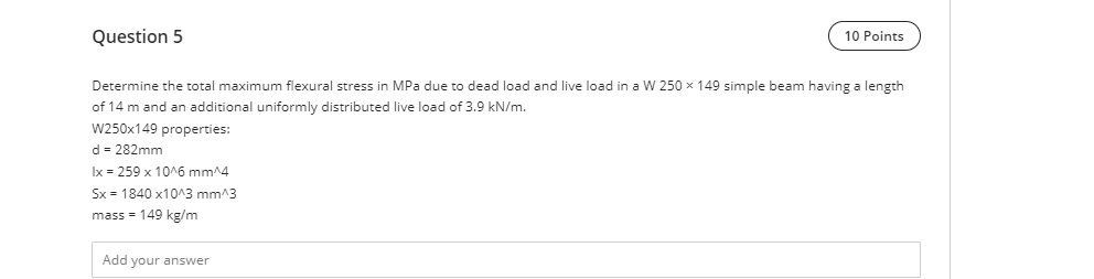 Solved Determine the total maximum flexural stress in MPa | Chegg.com