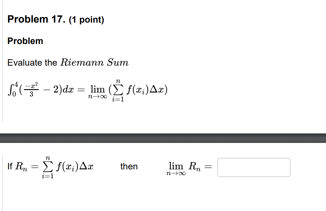 Solved Problem 17. (1 point) Problem Evaluate the Riemann | Chegg.com