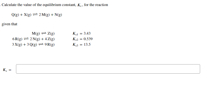 Solved Calculate the value of the equilibrium constant, Kc, | Chegg.com