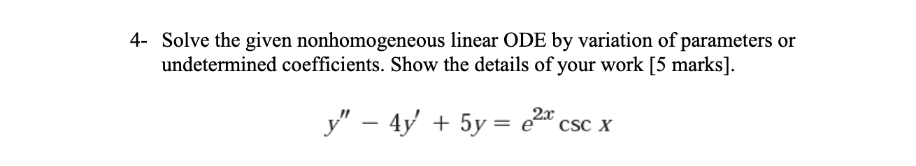 Solved 4- Solve the given nonhomogeneous linear ODE by | Chegg.com