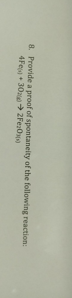 Solved Provide a proof of spontaneity of the following | Chegg.com