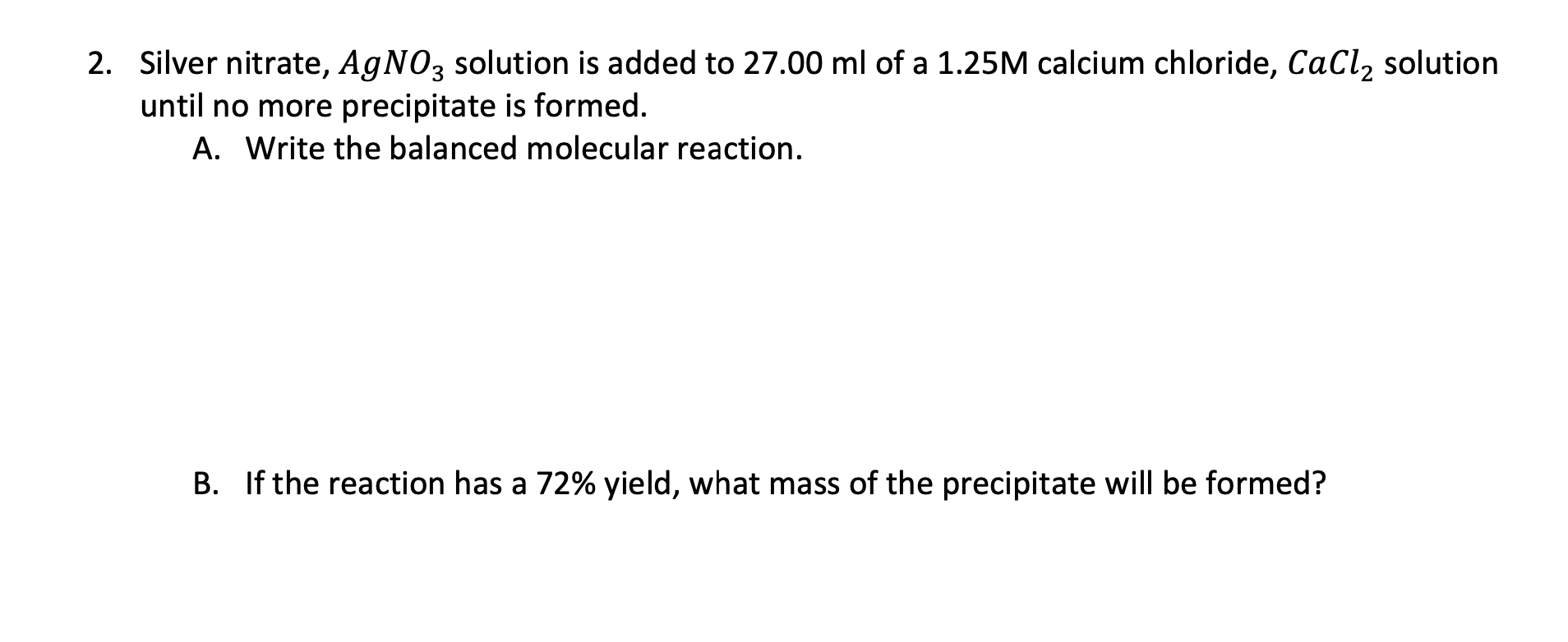 Solved 2. Silver nitrate, AgNO3 solution is added to 27.00 | Chegg.com
