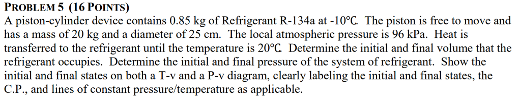 Solved PROBLEM5 (16 POINTS) A piston-cylinder device | Chegg.com