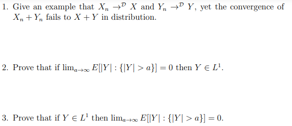 Solved 1. Give an example that Xn→DX and Yn→DY, yet the | Chegg.com