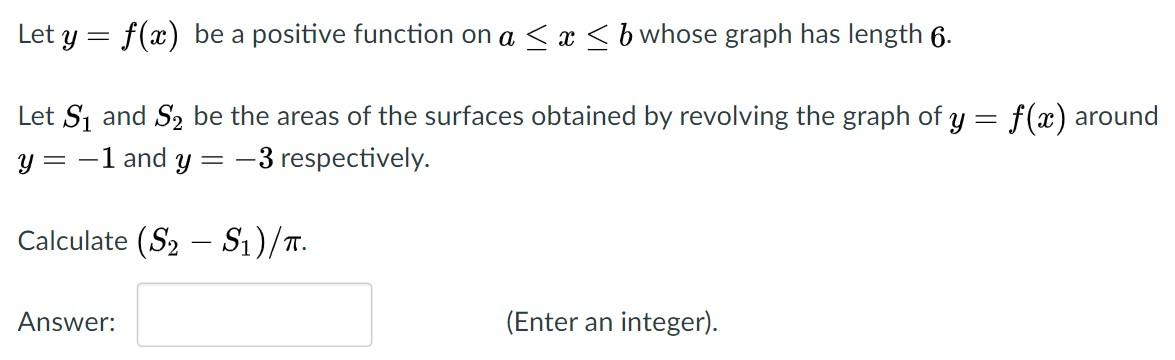 Solved Let y = f(a) be a positive function on a