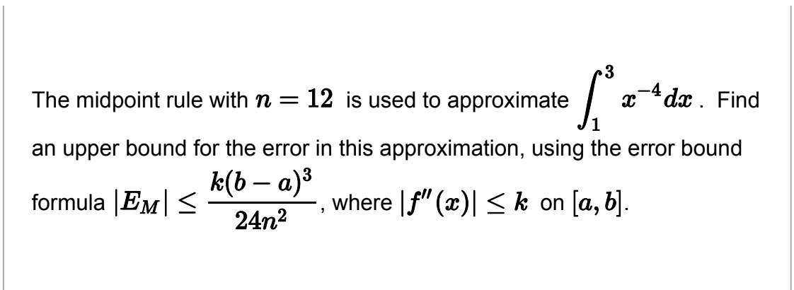 Solved .3 The midpoint rule with n = 12 is used to | Chegg.com