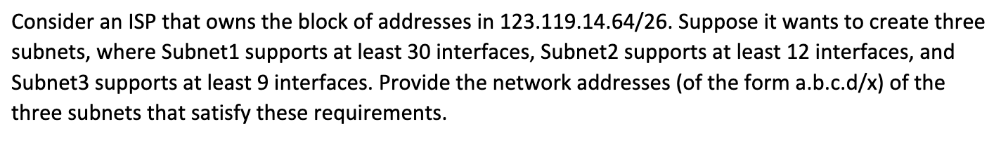 Solved Consider an ISP that owns the block of addresses in | Chegg.com