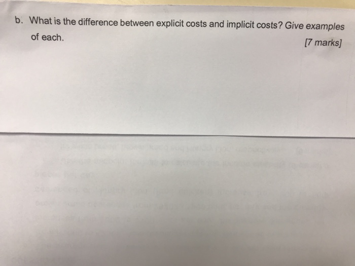 Solved b. What is the difference between explicit costs and | Chegg.com
