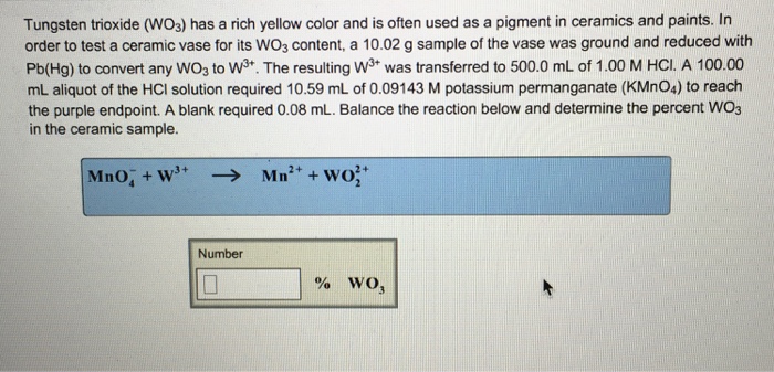 Solved Tungsten trioxide (WO_3) has a rich yellow color and | Chegg.com Solved Tungsten trioxide (WO_3) has a rich yellow color and | Chegg.com