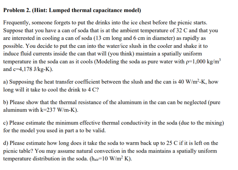 Solved Problem 2. (Hint: Lumped thermal capacitance model) | Chegg.com