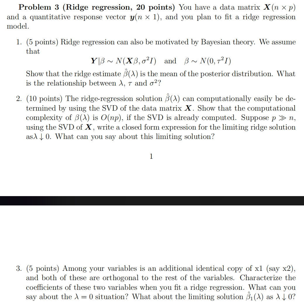 Solved Problem 3 (Ridge regression, 20 points) You have a | Chegg.com Solved Problem 3 (Ridge regression, 20 points) You have a | Chegg.com