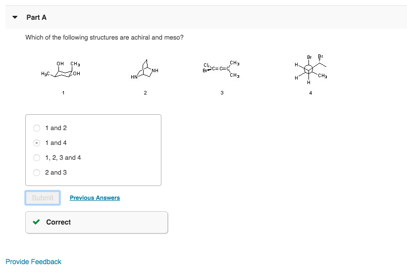 Solved Ccan anyone explain why 1 and 4 are meso and achiral? | Chegg.com Solved Ccan anyone explain why 1 and 4 are meso and achiral? | Chegg.com