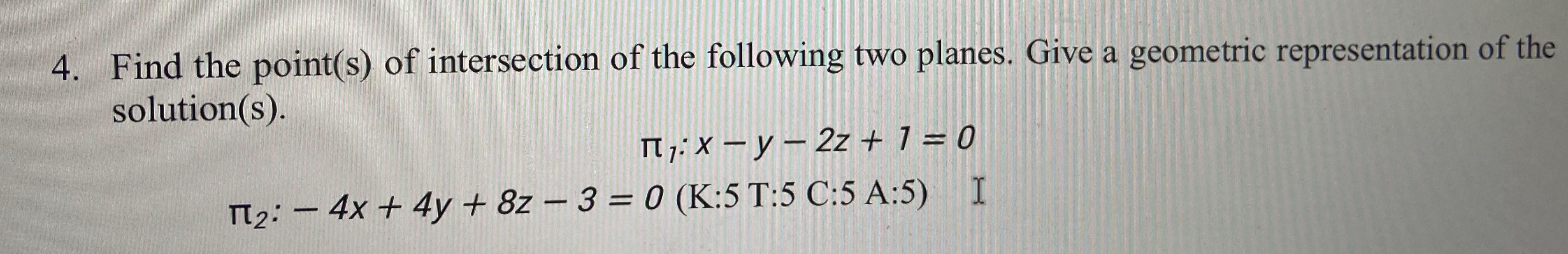 Solved 4. Find the point(s) of intersection of the following | Chegg.com