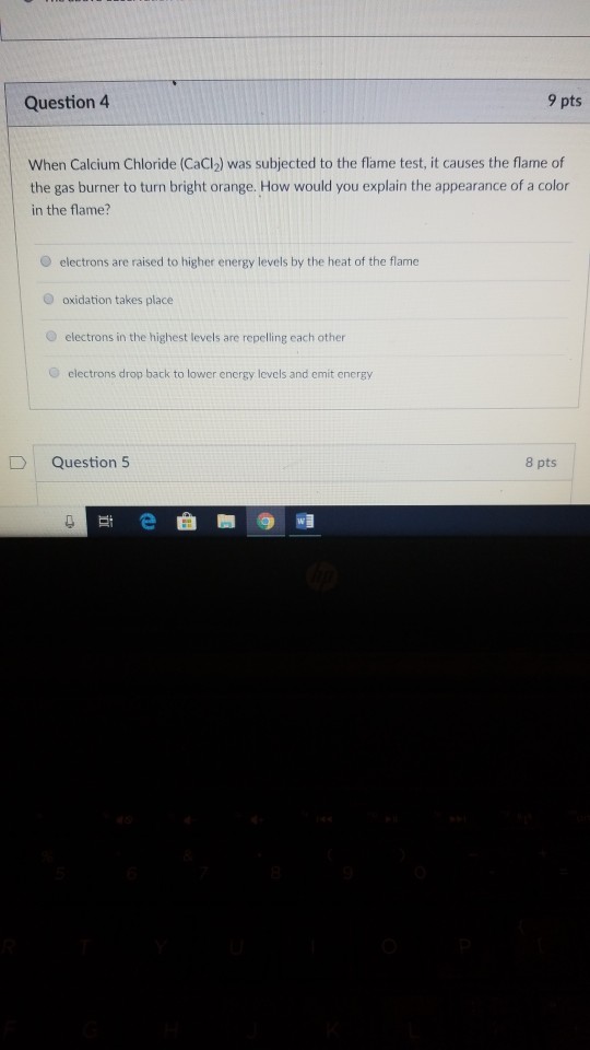 Solved Question 4 9 pts When Calcium Chloride (CaCl2) was | Chegg.com