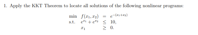 Solved 1. Apply the KKT Theorem to locate all solutions of | Chegg.com