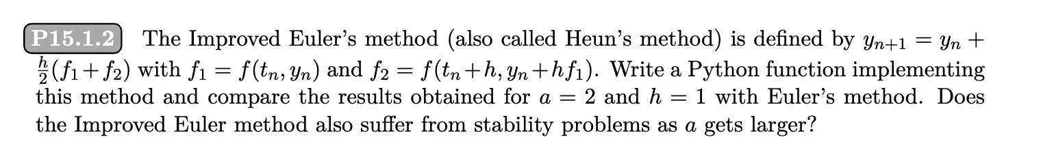 Solved = P15.1.2 The Improved Euler's method (also called | Chegg.com