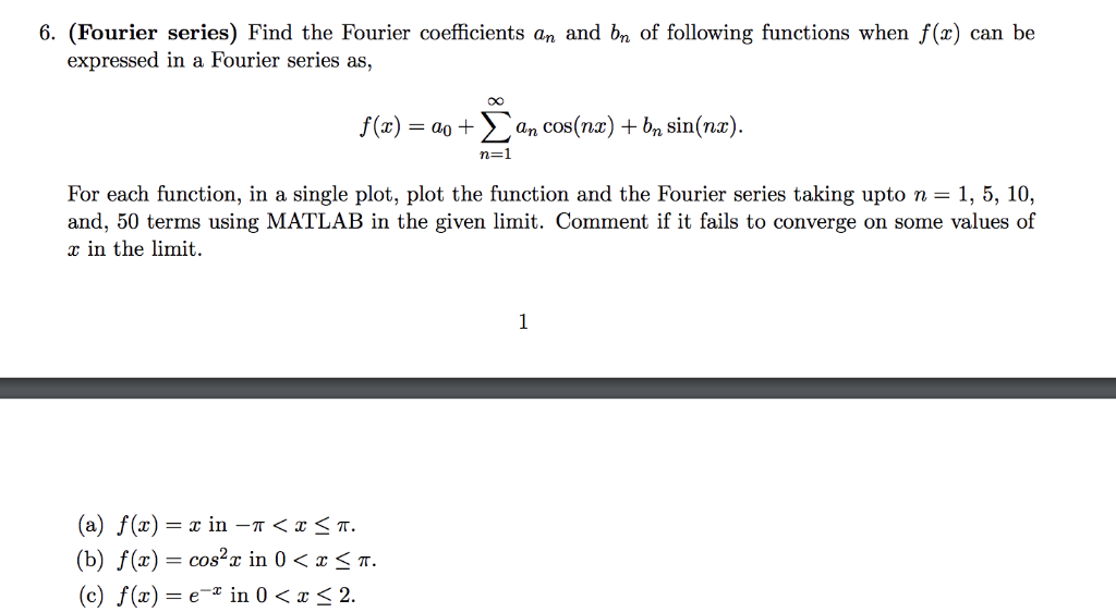Solved 6. (Fourier series) Find the Fourier coefficients an | Chegg.com