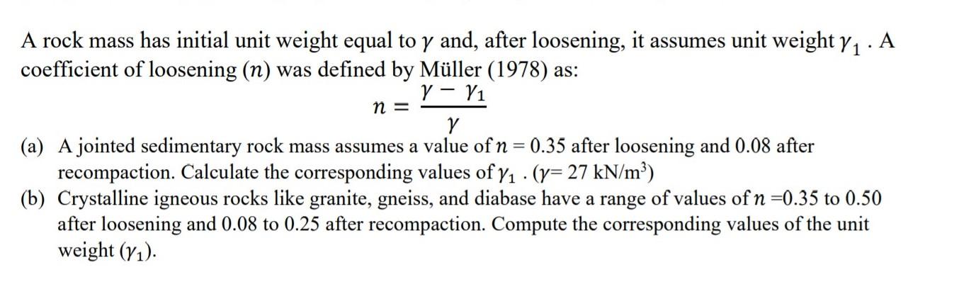 Solved n = A rock mass has initial unit weight equal to y | Chegg.com
