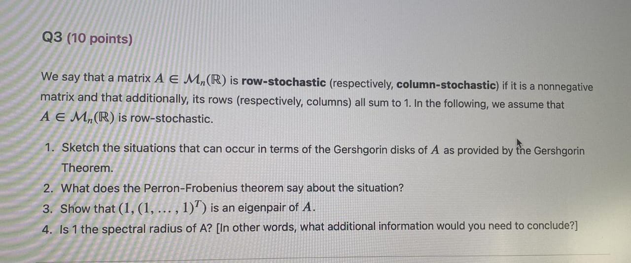 Solved We Say That A Matrix A∈mn R Is Row Stochastic