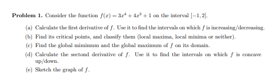Solved Problem 1. Consider the function f(1) = 3z* + 12 +1 | Chegg.com