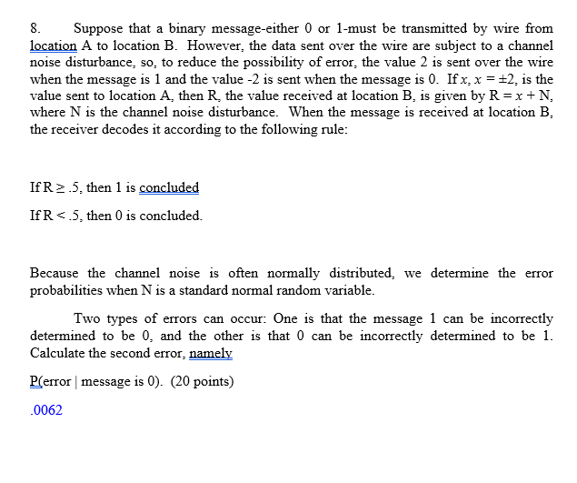 Solved 8. Suppose that a binary message-either 0 or 1-must | Chegg.com