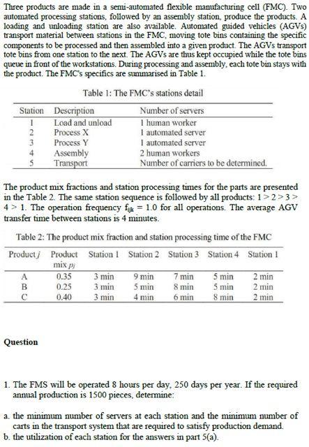 Solved Three products are made in a semi-automated flexible | Chegg.com