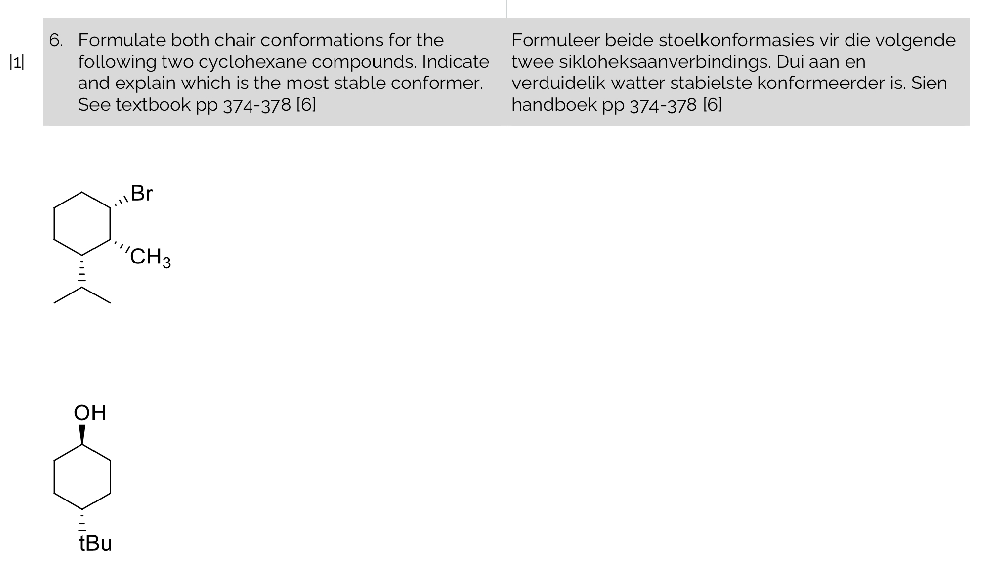 Solved 6. Formulate both chair conformations for the | Chegg.com
