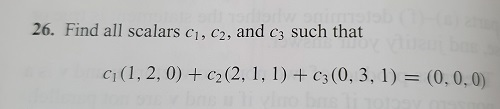 Solved 26. Find all scalars c1, c2, and cz such that | Chegg.com