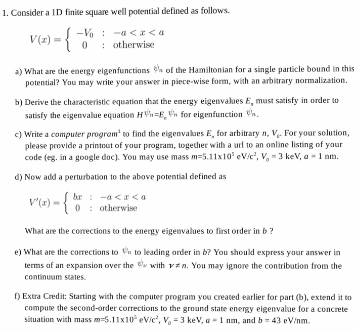 Solved 1. Consider a 1D finite square well potential defined | Chegg.com