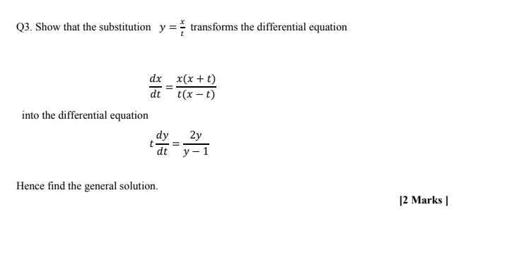 Solved Q3. Show that the substitution y=transforms the | Chegg.com