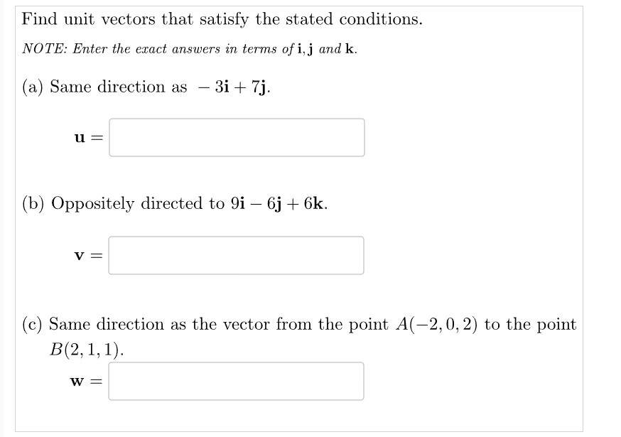 Solved Find unit vectors that satisfy the stated | Chegg.com