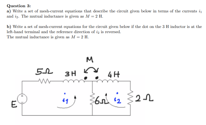 Solved Question 3: a) Write a set of mesh-current equations | Chegg.com