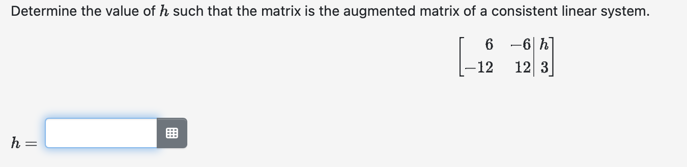Solved Determine the value of h ﻿such that the matrix is the | Chegg.com