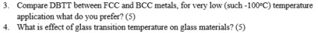 Solved 3. Compare DBTT between FCC and BCC metals, for very | Chegg.com