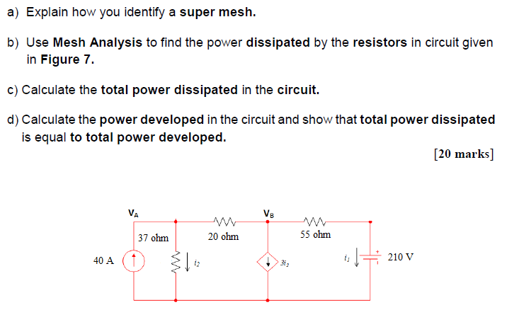 Solved a) Explain how you identify a super mesh. b) Use Mesh | Chegg.com