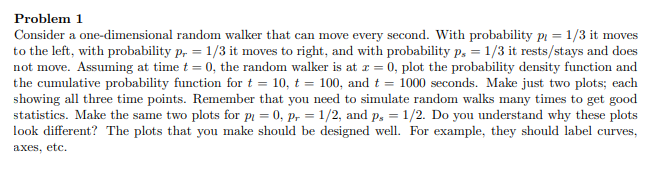 Problem 1 Consider a one-dimensional random walker | Chegg.com