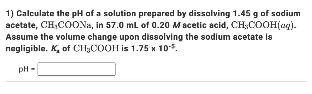 Solved 1) Calculate the pH of a solution prepared by | Chegg.com