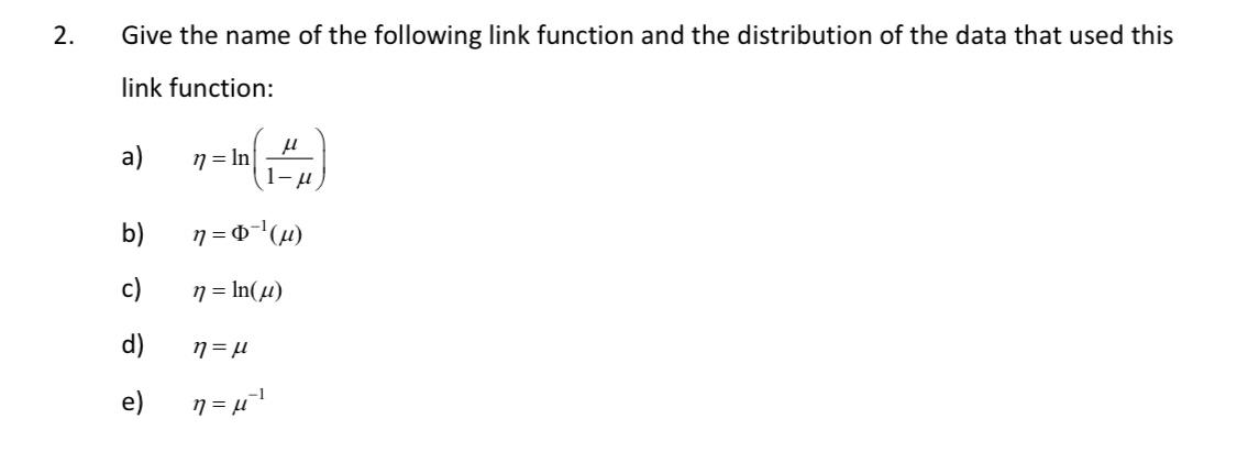Solved 2. Give the name of the following link function and | Chegg.com