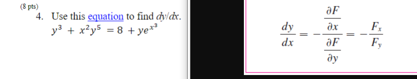 Solved (8 pts) 4. Use this equation to find dy/dx. | Chegg.com