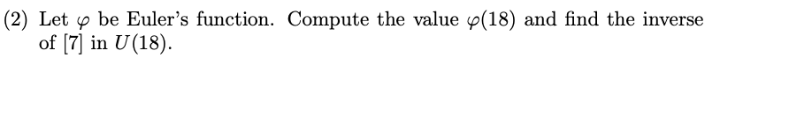Solved (2) Let y be Euler's function. Compute the value | Chegg.com
