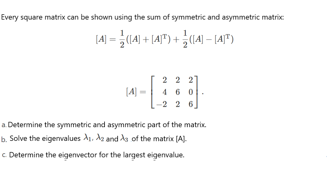 Solved Every Square Matrix Can Be Shown Using The Sum Of Chegg