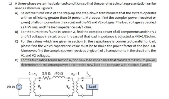 Solved 1) A three-phase system has balanced conditions so | Chegg.com