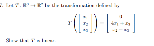 Solved 7. Let T: R3 + R2 be the transformation defined by () | Chegg.com Solved 7. Let T: R3 + R2 be the transformation defined by () | Chegg.com