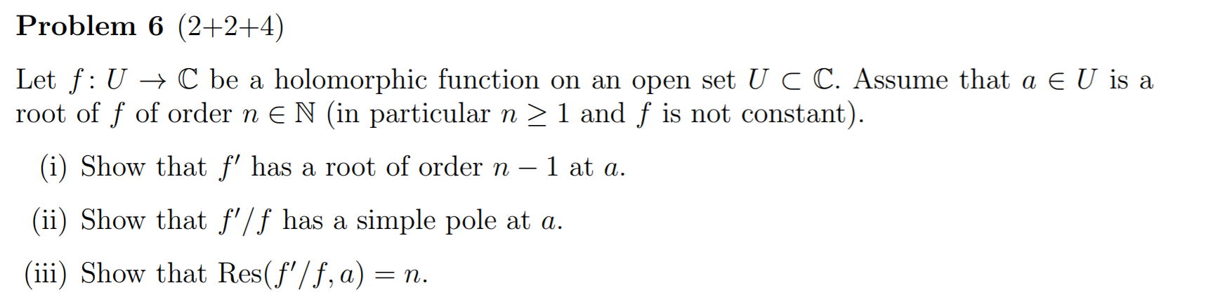 Solved Problem 6 (2+2+4) Let f:U + C be a holomorphic | Chegg.com