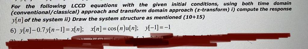 Solved For the following LCCD equations with the given | Chegg.com