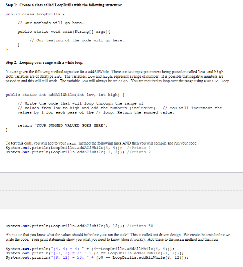Solved Step 1: Create a class called LoopDrills with the | Chegg.com