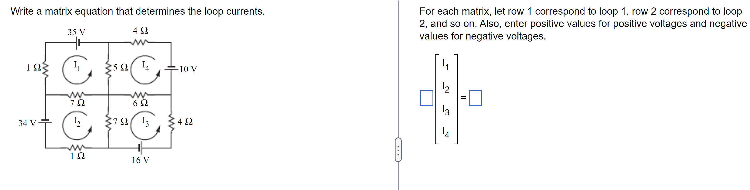 Solved Write a matrix equation that determines the loop | Chegg.com