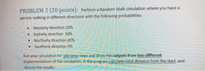 Solved PROBLEM 2 (20 points): Perform a Random Walk | Chegg.com