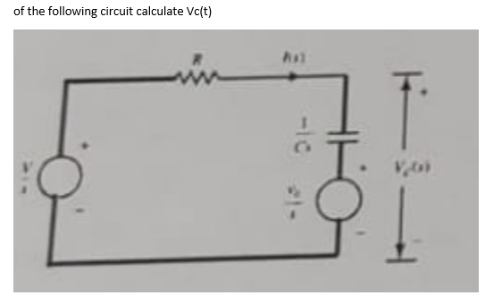 of the following circuit calculate Vc(t) | Chegg.com